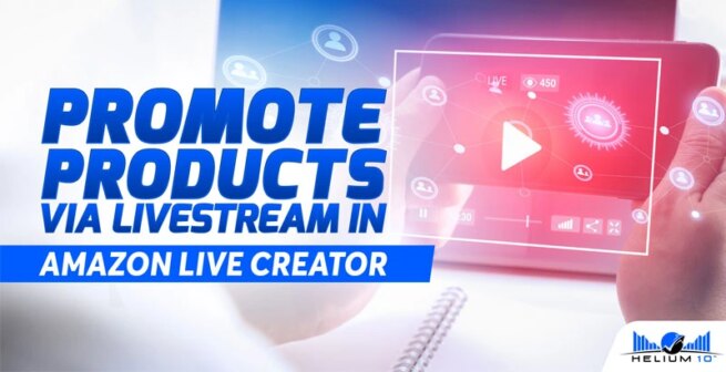 Promote Your Product Via Livestream Video with Amazon Live Creator