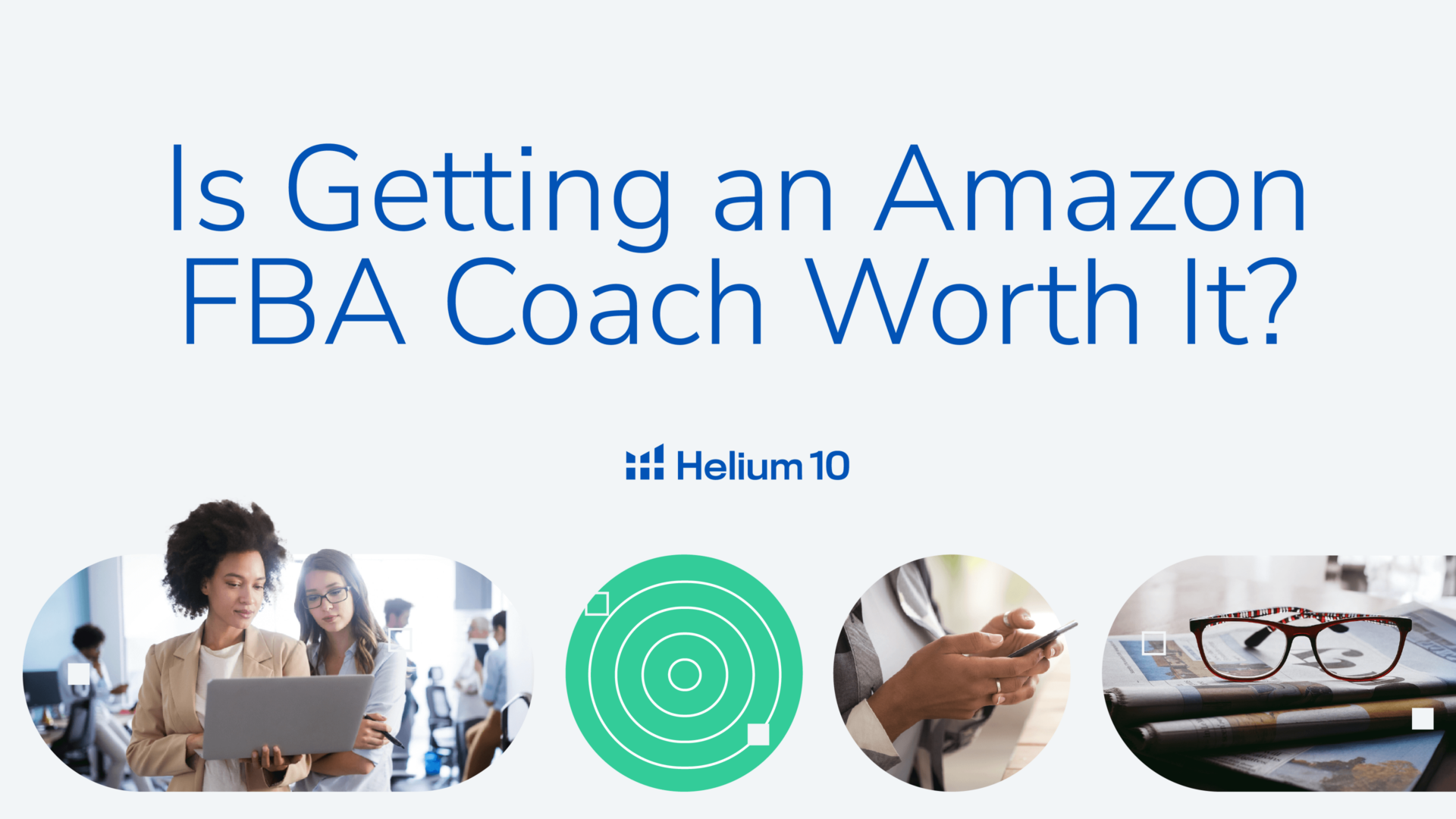 Are Amazon FBA Coaches/Mentors Worth It? | Helium 10