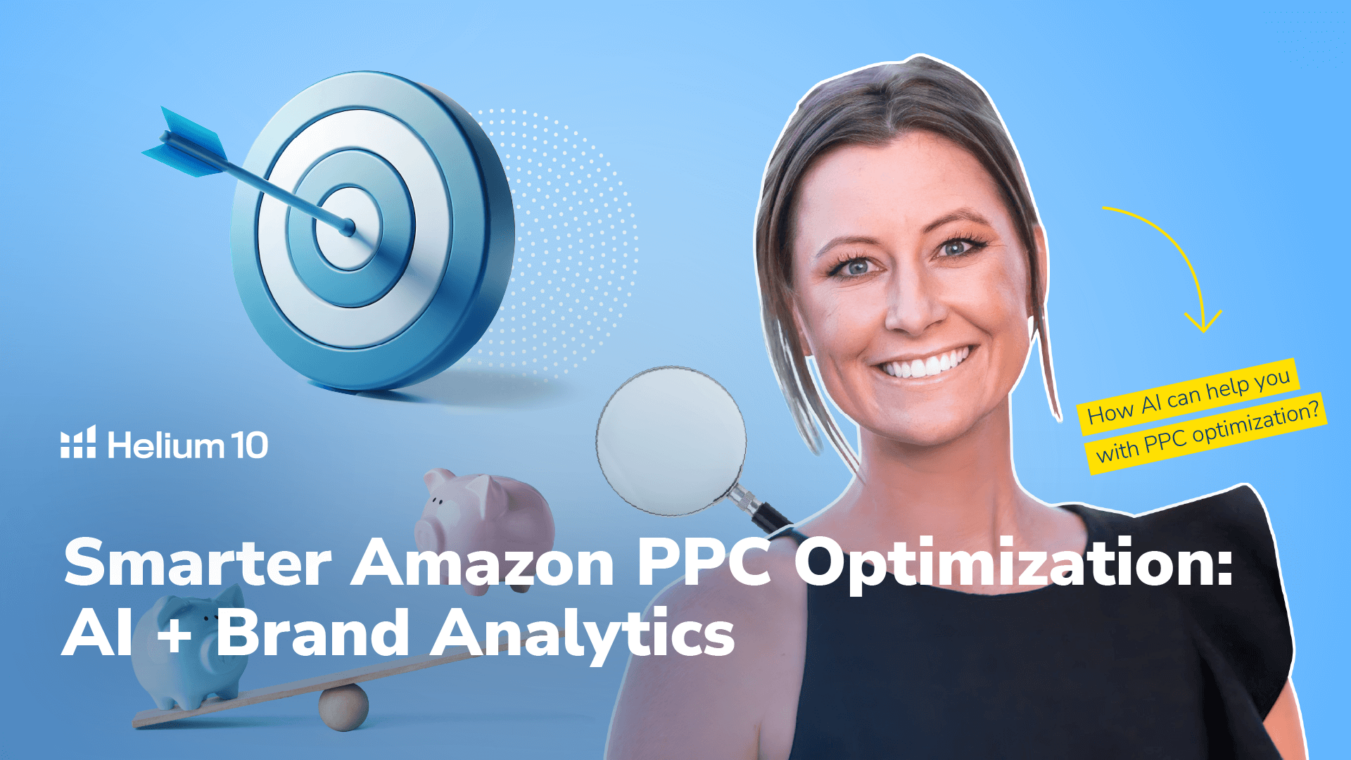 Smarter Amazon PPC Optimization | Helium 10