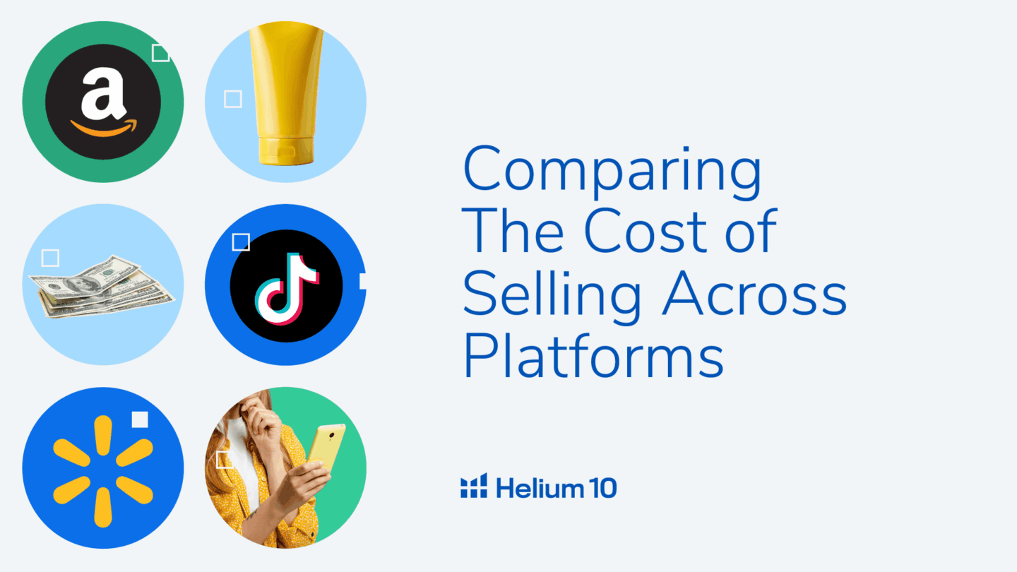 What's the Real Cost of Selling Across Channels? | Helium 10